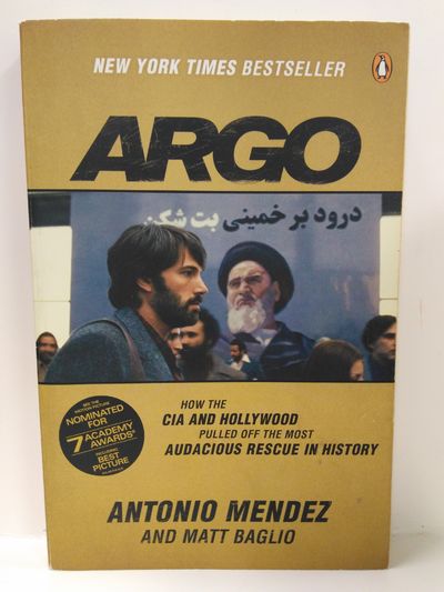 Argo: How the CIA and Hollywood Pulled Off the Most Audacious Rescue in History